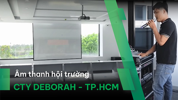 Hệ thống âm thanh cho hội trường Công ty Deborah